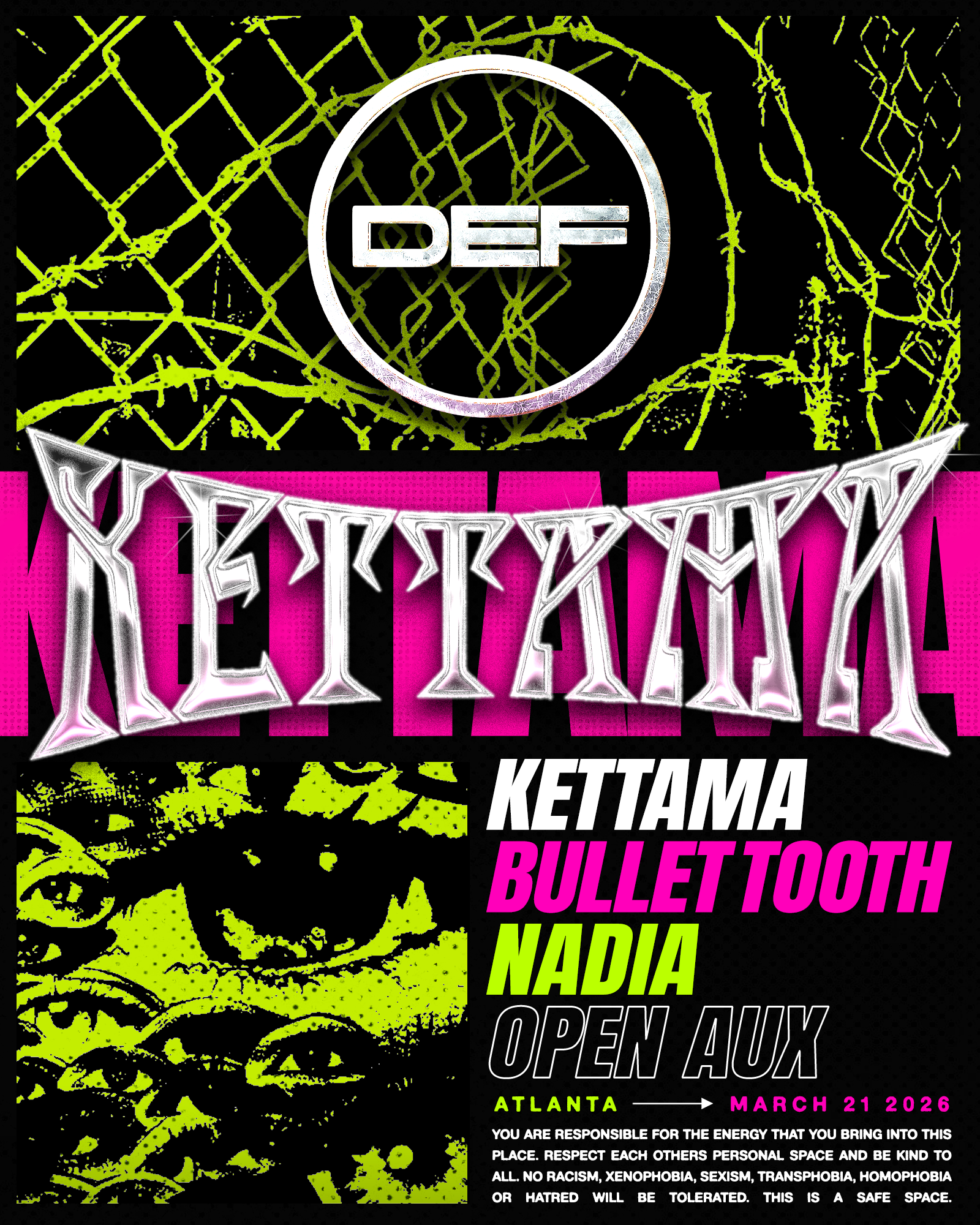 KETTAMA, BULLET TOOTH, NADIA, OPEN AUX at DEF Atlanta – DEFINE ...